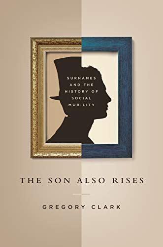 Book Summary: “The Son Also Rises: Surnames and the History of Social ...