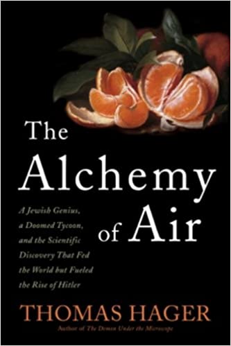 Book Summary: “Alchemy of Air: … the Scientific Discovery that Fed the ...