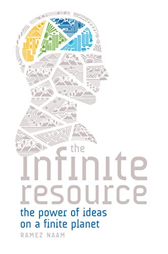 Book Summary: “The Infinite Resource: The Power of Ideas on a Finite ...