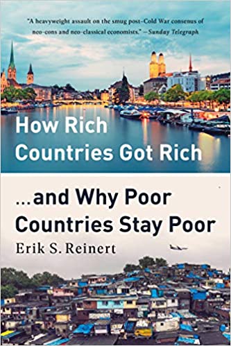 Book Summary: “How Rich Countries Got Rich” by Eric S. Reinert – The ...